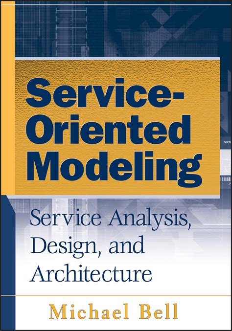 Service Oriented Modeling Service Analysis Design And Architecture
