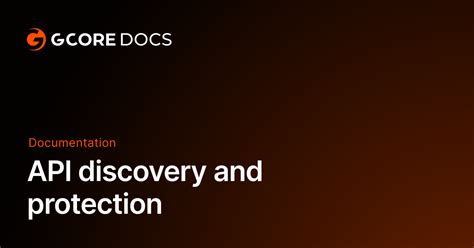 Api Discovery And Protection Gcore Docs
