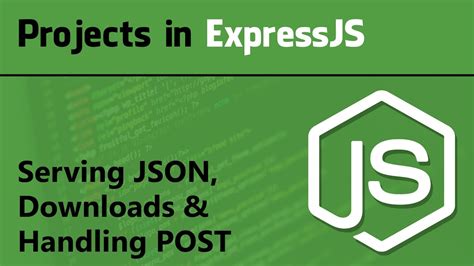 Expressjs Tutorial For Beginner Projects In Expressjs Serving Json