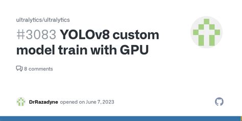 Yolov8 Custom Model Train With Gpu · Issue 3083 · Ultralyticsultralytics · Github