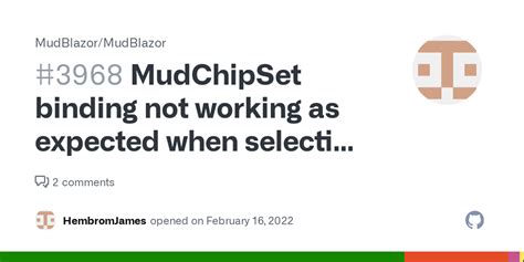 MudChipSet Binding Not Working As Expected When Selecting MudChips