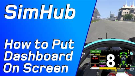 Tutorial How To Put Your Simhub Dashboard On Screen Youtube