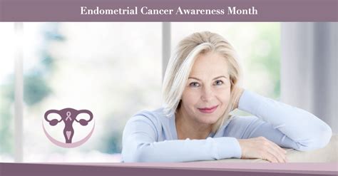 Endometrial Cancer Awareness Month