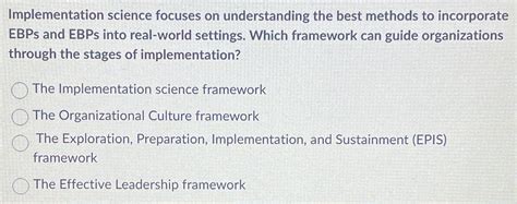 Solved Implementation Science Focuses On Understanding The