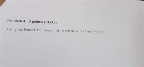 Solved Problem 4 5 Points Clo 3 Using The Fouricr