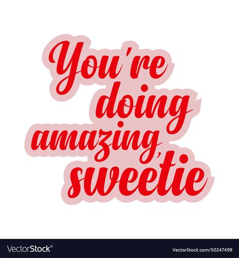 Youre Doing Amazing Sweetie Retro Sticker Vector Image