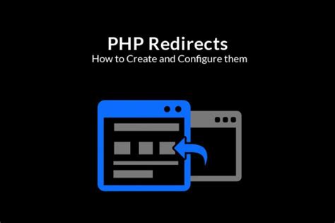 Php Redirects How To Create And Configure Easy And Fast