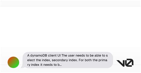 a dynamodb client ui the user needs to be able to select the index secondary index for both