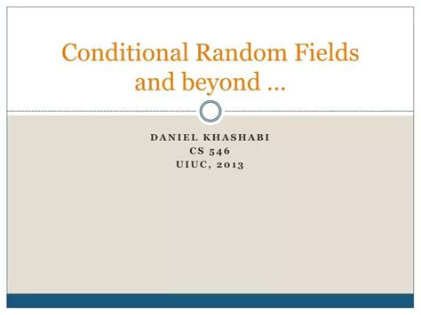 Ppt Conditional Random Fields And Beyond Powerpoint Presentation