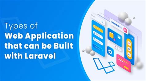 Types Of Web Application That Can Be Built With Laravel Zeeclick