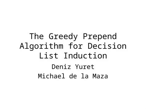 Ppt The Greedy Prepend Algorithm For Decision List Induction Deniz