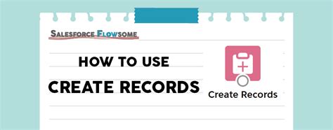 Flow How To Use Create Records Salesforce Flowsome