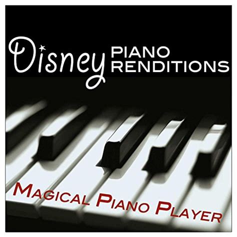 Disney Piano Renditions Magical Piano Player Digital Music