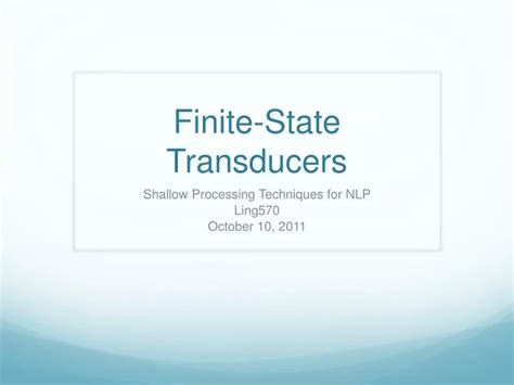 Ppt Finite State Transducers Powerpoint Presentation Free Download
