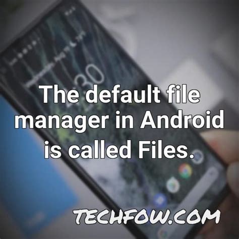 Android 11 File Manager New Research TechFOW