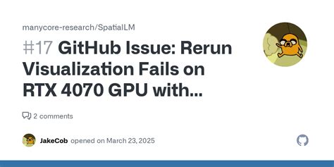 Github Issue Rerun Visualization Fails On Rtx 4070 Gpu With Wayland