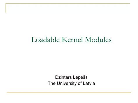 Ppt Loadable Kernel Modules Powerpoint Presentation Free Download