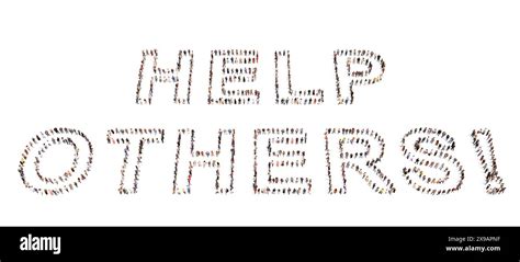 Concept Conceptual Large Community Of People Forming Help Others Slogan