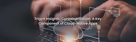 Containerization And Cloud Native Apps