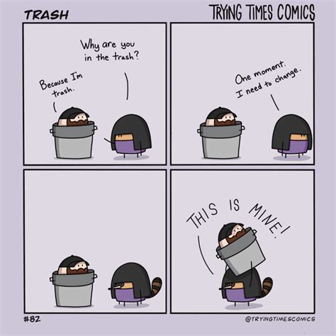 Youre Not Trash Youre My Trash Oc Rwholesomememes Know Your Meme