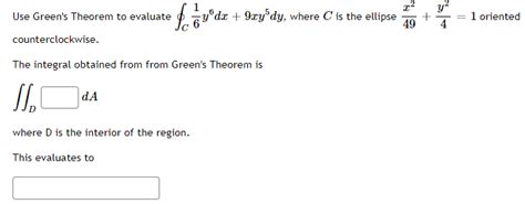 Solved Use Green S Theorem To Evaluate C61y6dx 9xy5dy Chegg Com