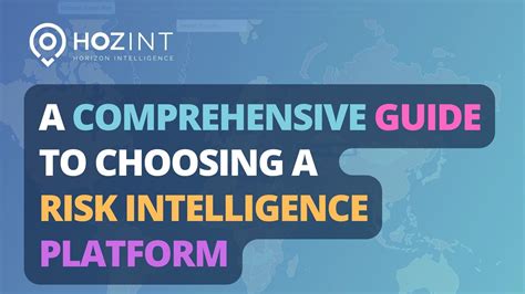 A Comprehensive Guide To Choosing A Risk Intelligence Platform Hozint Horizon Intelligence