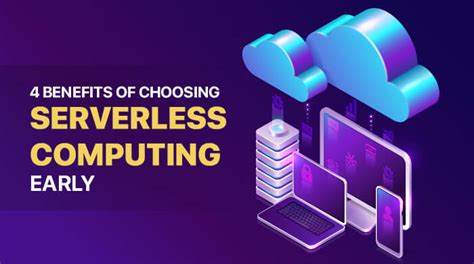 Benefits Of Choosing Serverless Computing Early