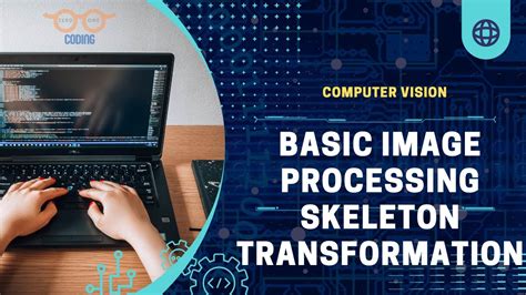 Basic Image Processing With Python Processing Skeleton Transformation