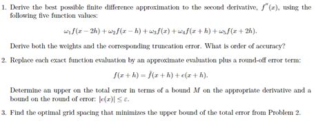 Solved Derive The Best Possible Finite Difference