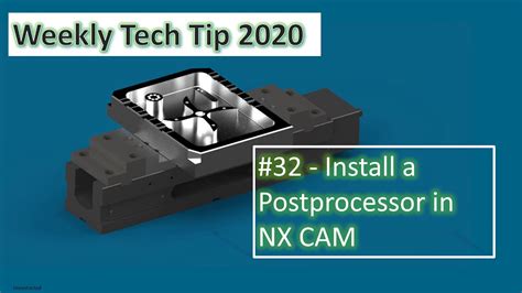 Install A Postprocessor In Nx Cam One Click Post Processor Installation G Code Nx1899