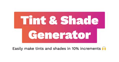 Tint And Shade Generator