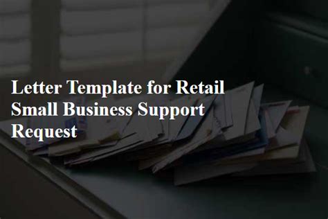 Letter Template For Retail Small Business Support Request Free Samples In Pdf Letterin