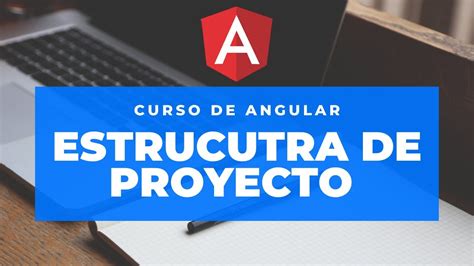 3 Estructura Del Proyecto En Angular Youtube