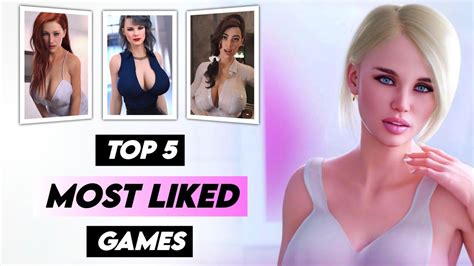 Top 5 Most Liked 3d Adult Games For Android And Pc Most Realistic Adult