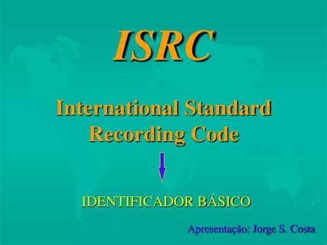 PPT ISRC International Standard Recording Code PowerPoint Presentation ID