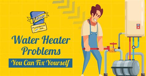 Water Heater Problems You Can Fix Yourself