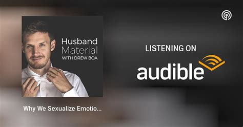 Why We Sexualize Emotions And How To Desexualize Them Husband