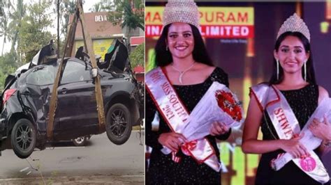 मिस केरळ विजेत्या उपविजेत्या सौंदर्यवतींचा भीषण कार अपघात दोघींचा जागीच मृत्यू Marathi News