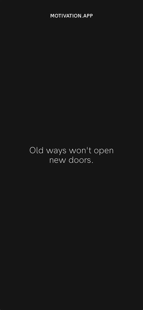 Old Ways Wont Open New Doors