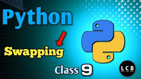 9 Swapping In Python Swapping Learncodebasic February 13 2025 Youtube