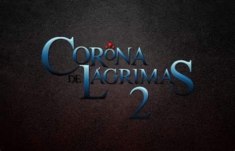 Televen Tu Canal Este Miércoles Llega A Televen Corona De Lágrimas 2