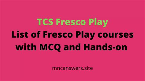 List Of Fresco Play Courses With Mcq And Hands On Tcs Fresco Play