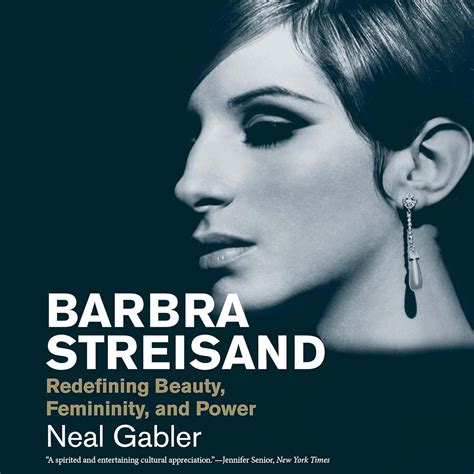 Barbra Streisand Redefining Beauty Femininity And Power