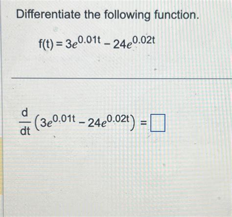 Solved Differentiate The Following Chegg