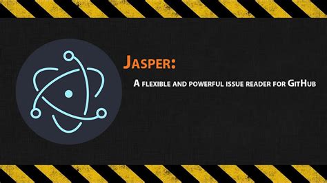 jasper a flexible and powerful issue reader for github