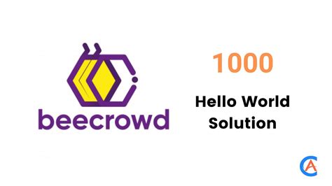 Beecrowd 1000 Hello World Solution Beecrowd Online Judge Beginner Solution In Bangla Youtube