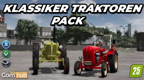 LS25 Mods Klassiker Traktoren Pack LS25 Modvorstellung YouTube