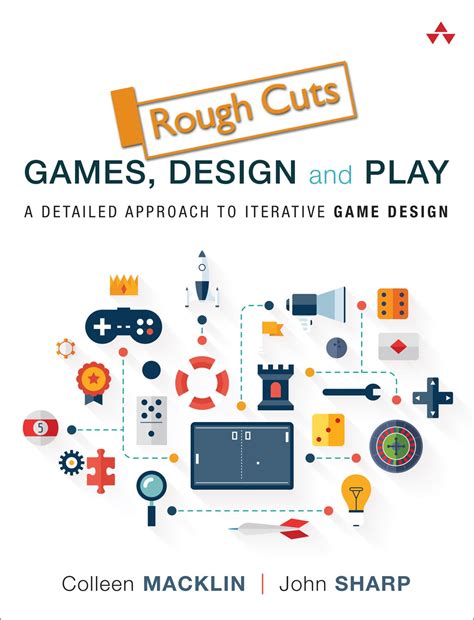 Games Design And Play A Detailed Approach To Iterative Game Design Rough Cuts Informit