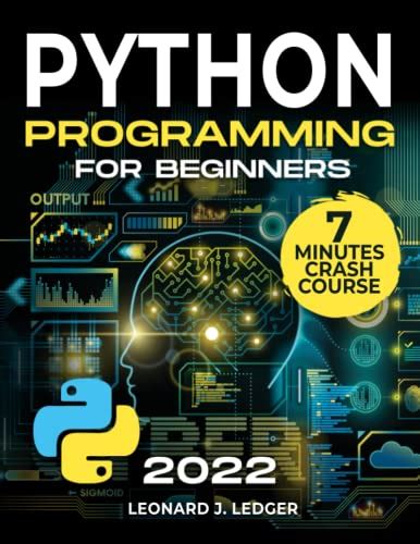 Python Programming For Beginners The Ultimate Crash Course To Learn Python Coding Quickly And