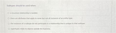 Solved Subtypes Should Be Used Whena Recursive Relationship